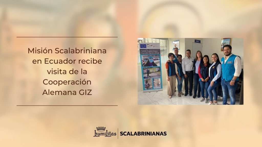 Misión Scalabriniana en Ecuador recibe visita de la Cooperación Alemana GIZ – Scalabrinianas